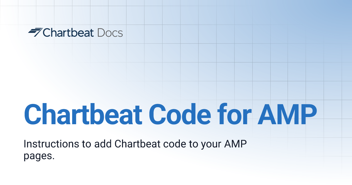Chartbeat Code for AMP | Chartbeat Docs