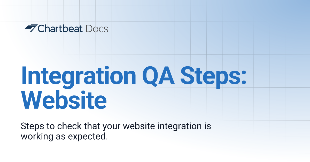 Integration QA Steps: Website | Chartbeat Docs