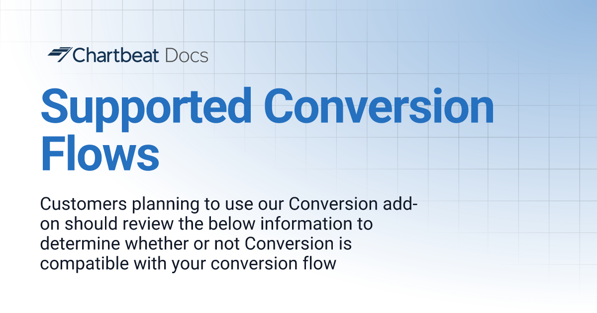 Supported Conversion Flows | Chartbeat Docs